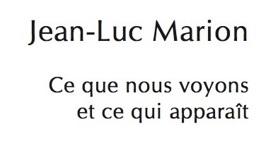 Ce que nous voyons et ce qui apparaît – Daily Passions