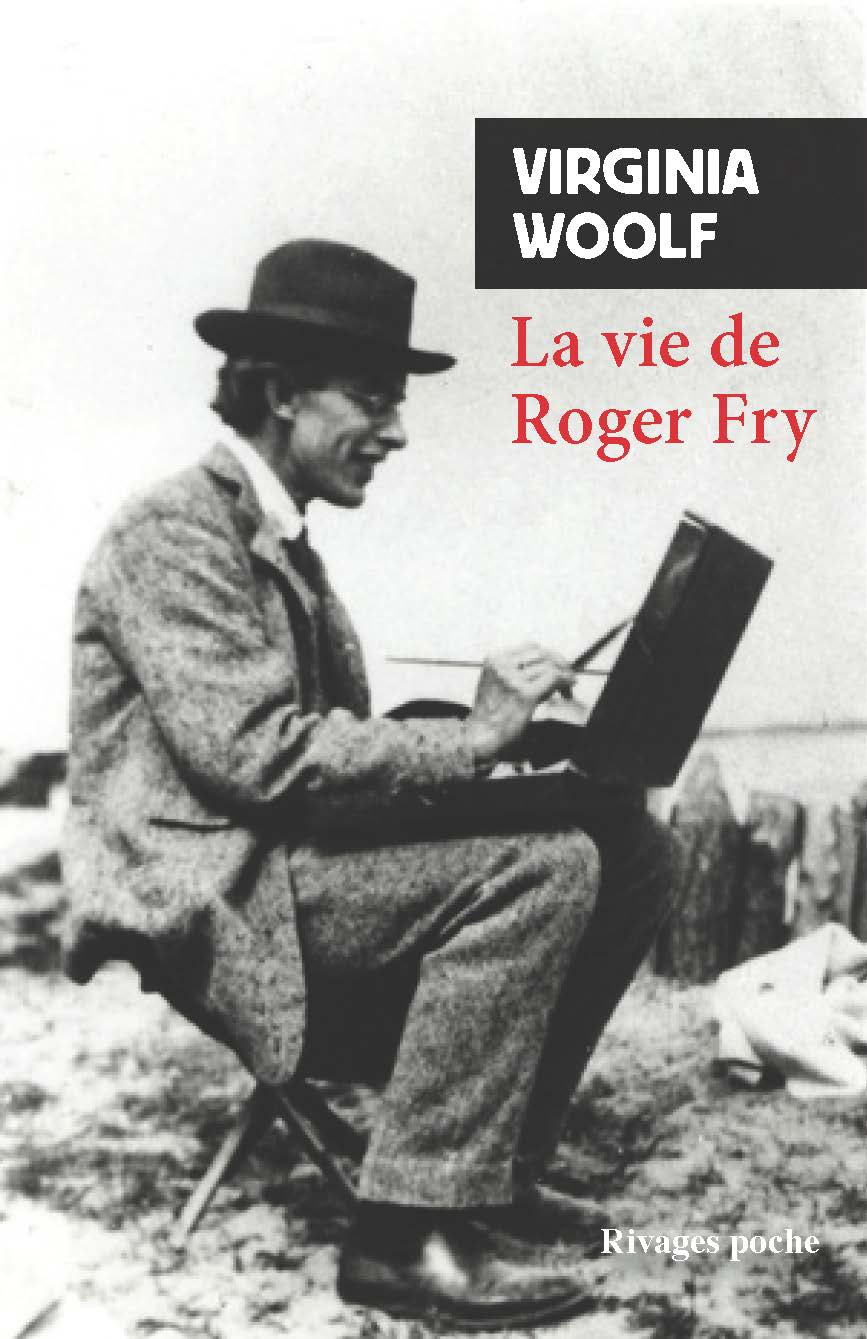 La vie de Roger Fry – Daily Passions